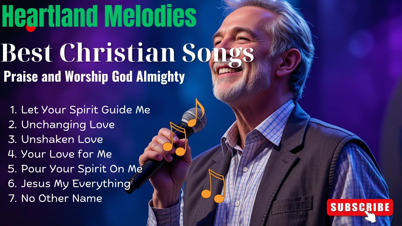 Best Christian Songs🎵 23 Mins of Top Elevating Christian~Praise ...