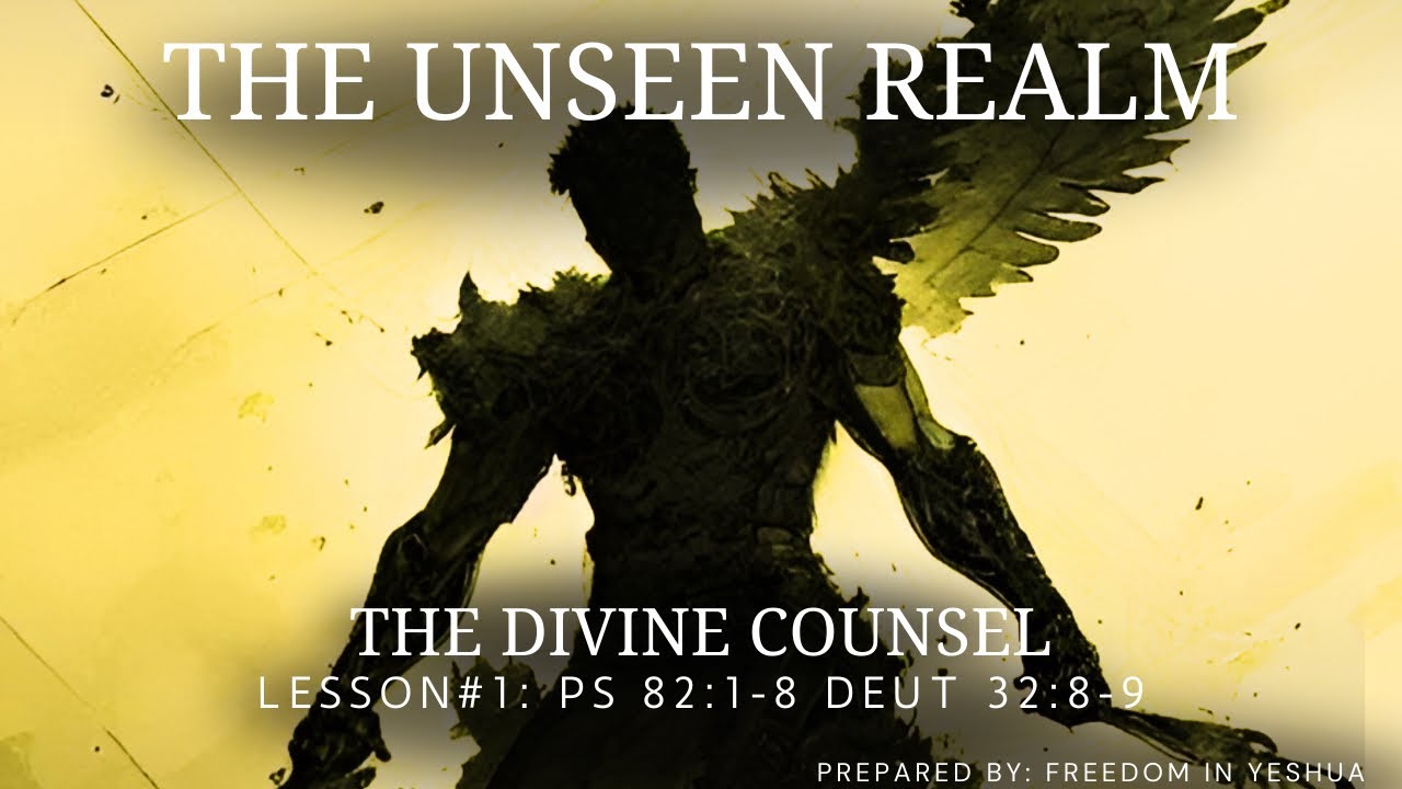 The Unseen Realm: The Divine Counsel, The Watchers, Lesson #1 ...