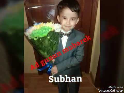 SÜBHAN AD GÜNÜN MÜBARƏK! BABAN RAFİQ