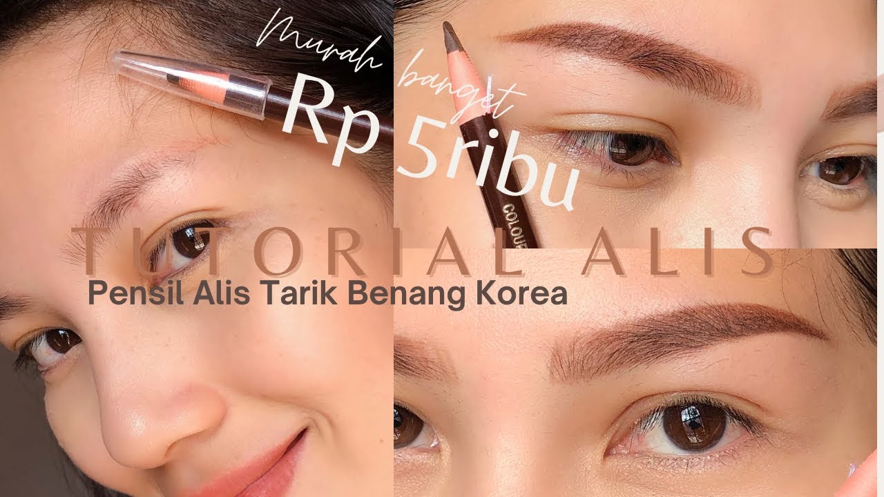 TUTORIAL ALIS MENGGUNAKAN PENSIL ALIS TARIK BENANG! - YouTube