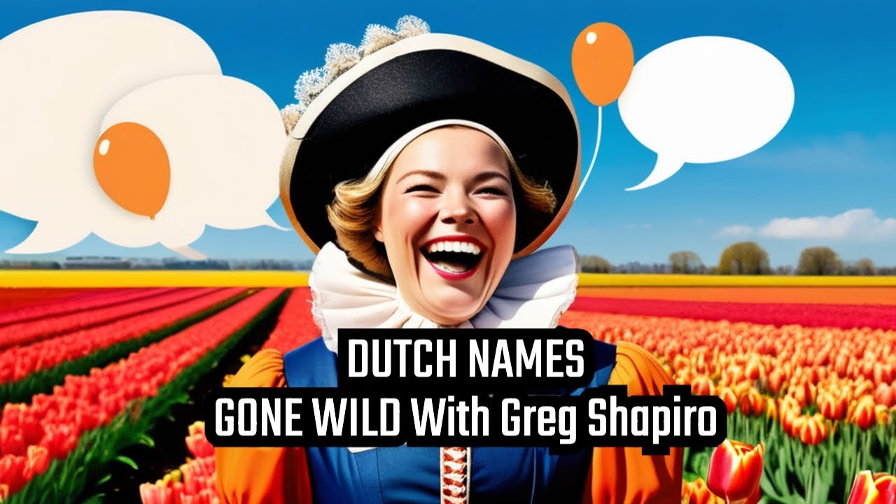Funny Ha Ha Odd Dutch Names |Lost in Translation: Hilarious Dutch ...