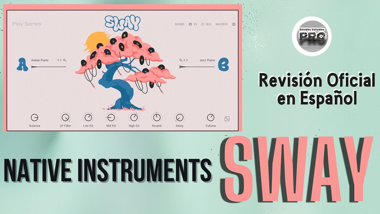 🎹Native Instruments Sway🎹 -Revisión Oficial en Español- - YouTube