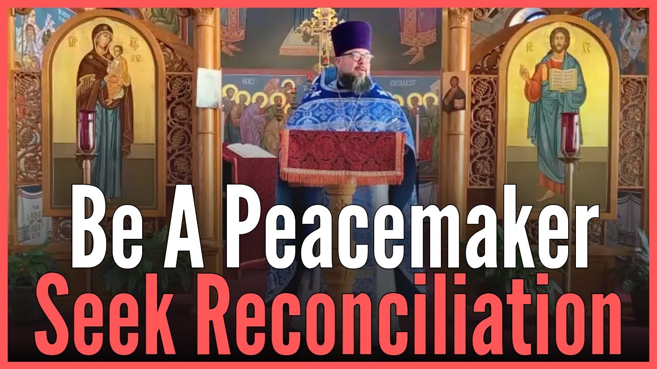 Be a Peacemaker & Seek Reconciliation - YouTube