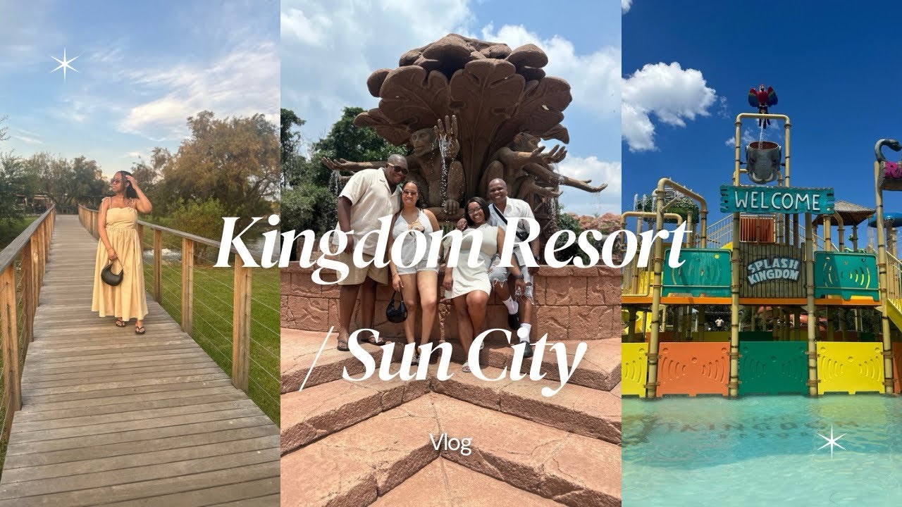 Kingdom Resort/ Sun City Vlog - YouTube