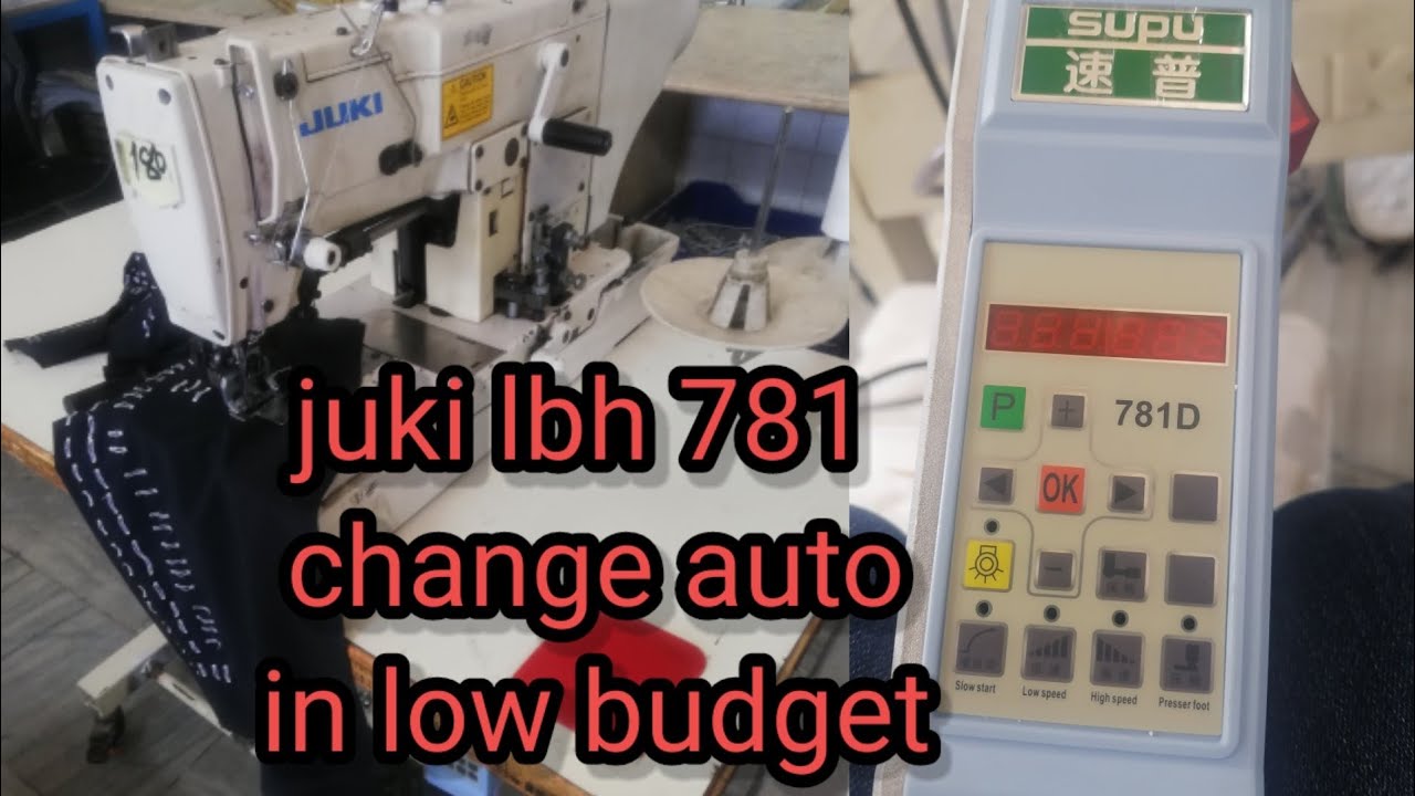 How to modify juki lbh781 batton hole manual to auto supu 781d control ...