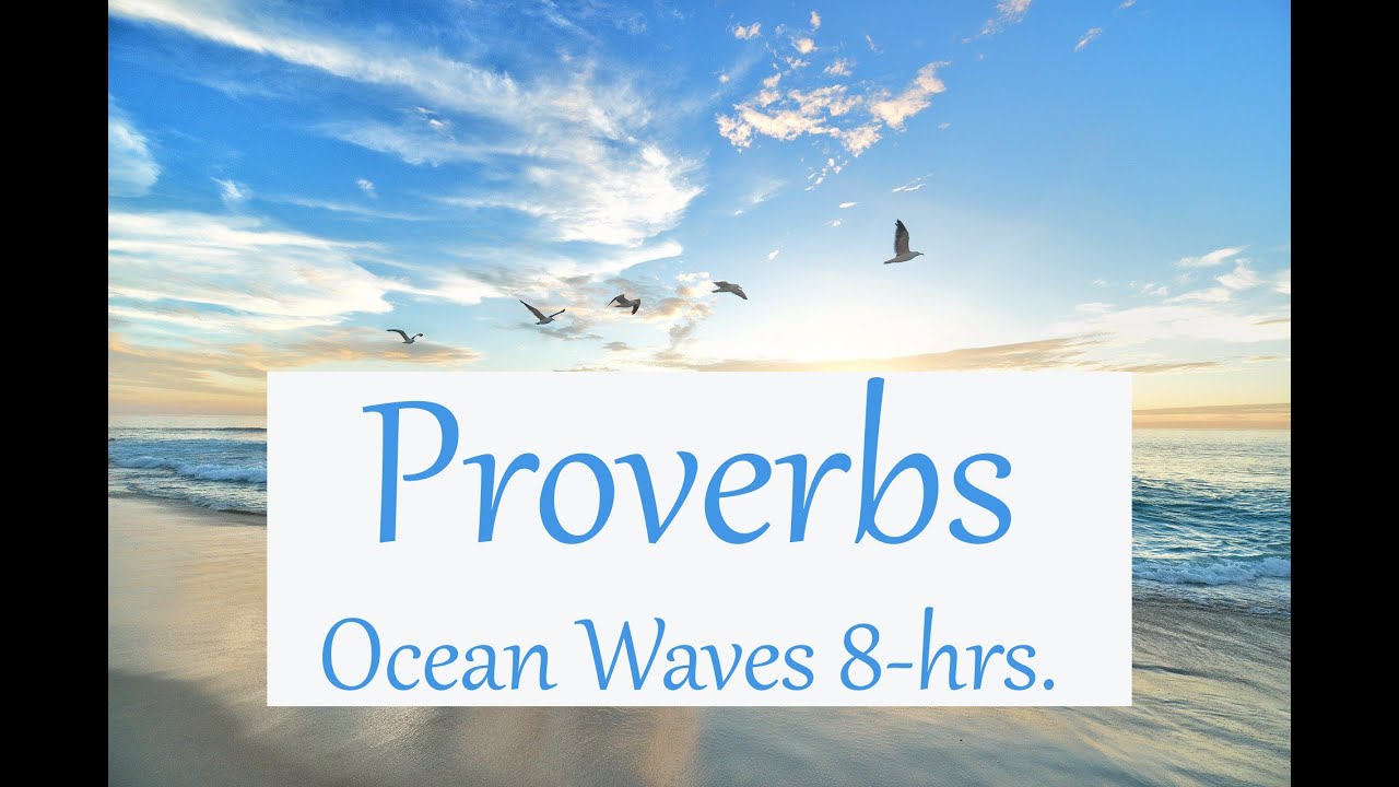 PROVERBS | PEACEFUL OCEAN WAVES | PIANO | SLEEP | 8 HRS - YouTube