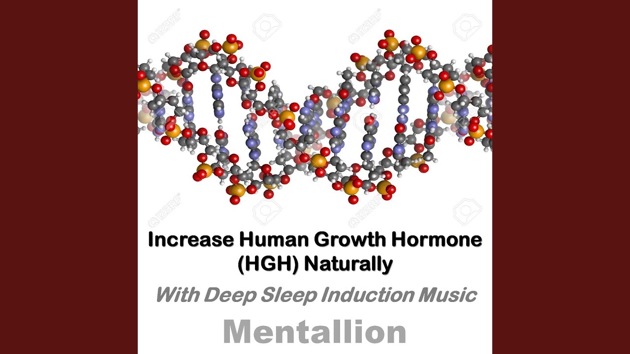 Increase Human Growth Hormone (HGH) Naturally with Deep Sleep Induction ...