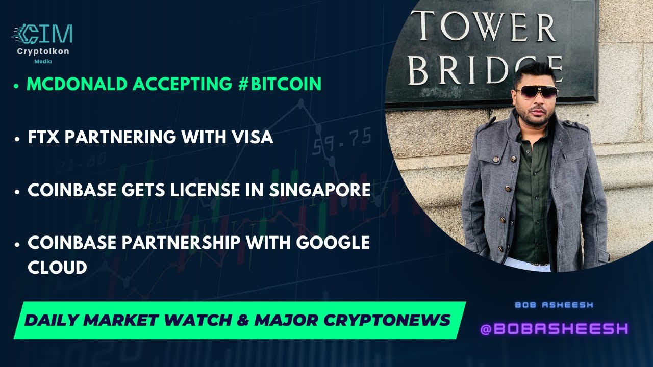 McDonald Accepting #Bitcoin | FTX Partnering with Visa | Coinbase Gets License In Singapore ...