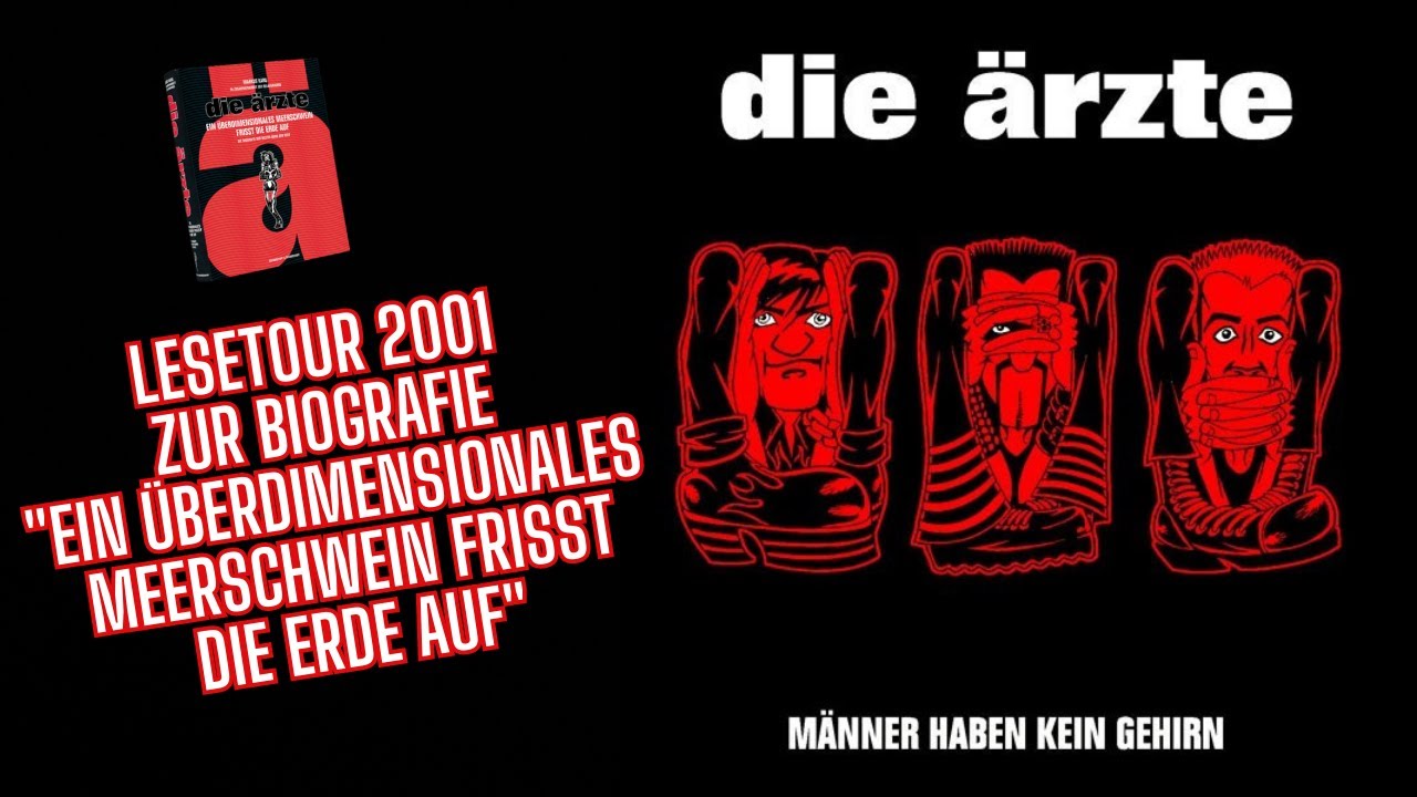 Die Ärzte - Männer haben kein Gehirn - (Lesetour 2001 zur Bio "Ein ...