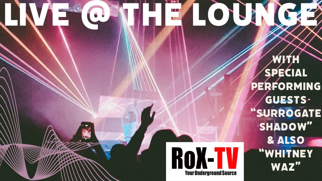Live @ The Lounge #2 Guest Host True C , WSG Surrogate Shadow and ALSO ...