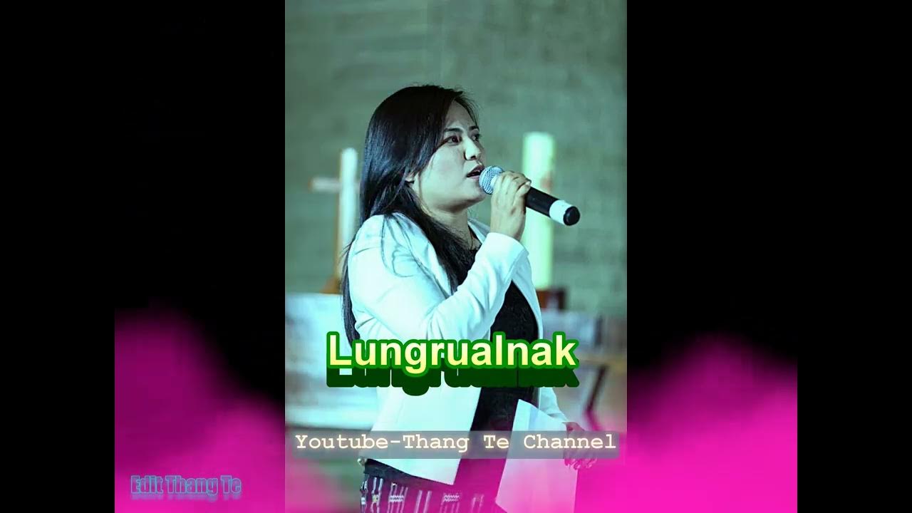 Mai Dawt Hlei Hniang - Lungrualnak - YouTube