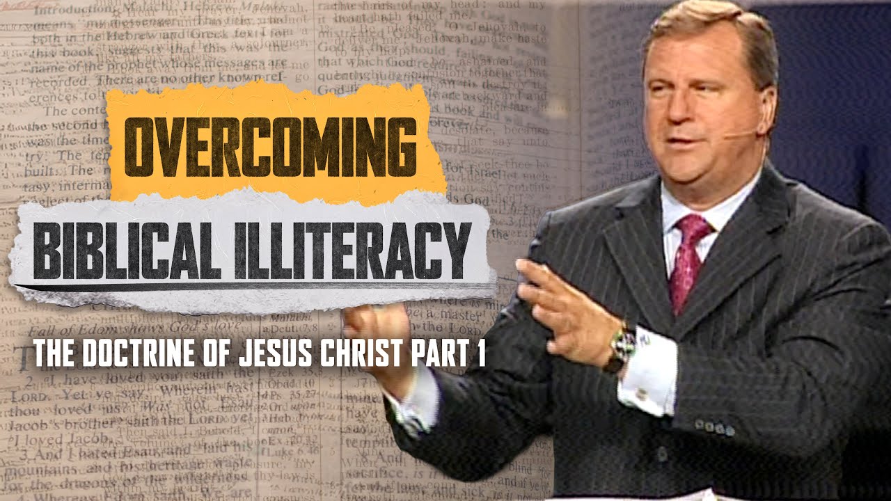 Overcoming Biblical Illiteracy | The Doctrine of Jesus Christ Part 1 ...
