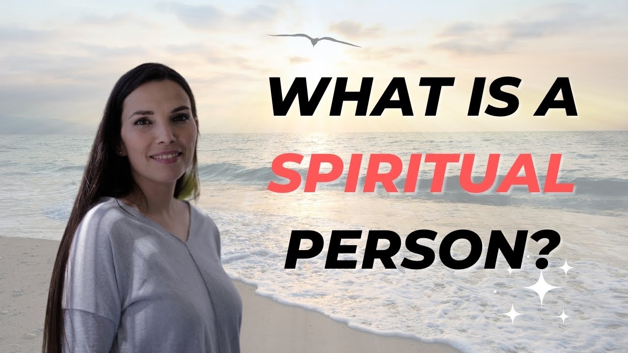 What is a Spiritual Person? Six Traits of a Spiritual Person - YouTube