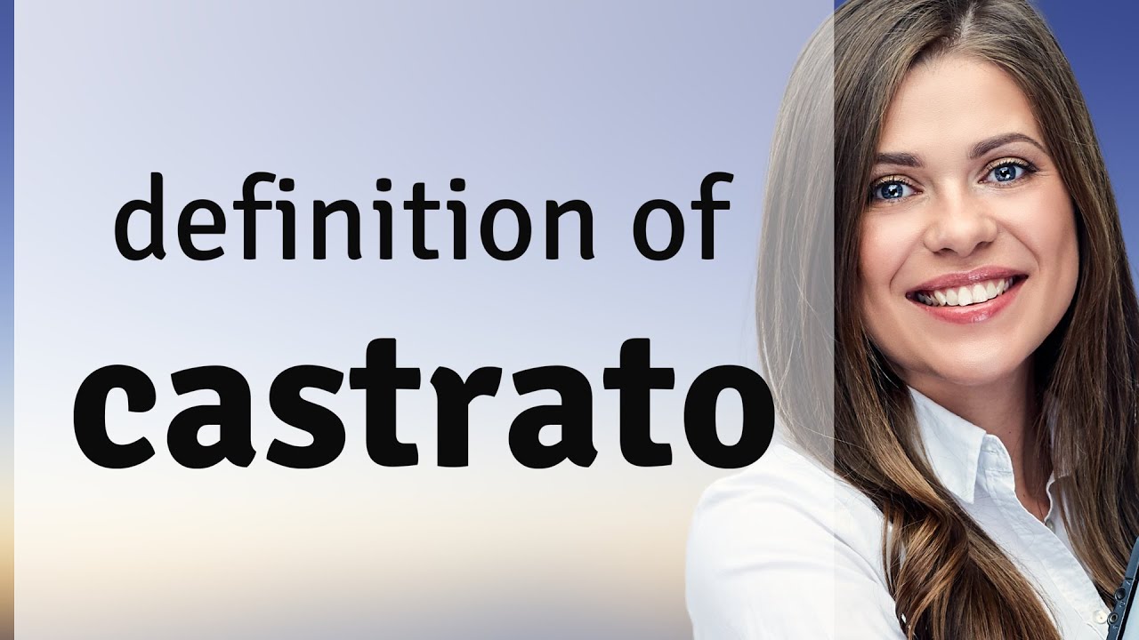 Castrato • CASTRATO definition - YouTube