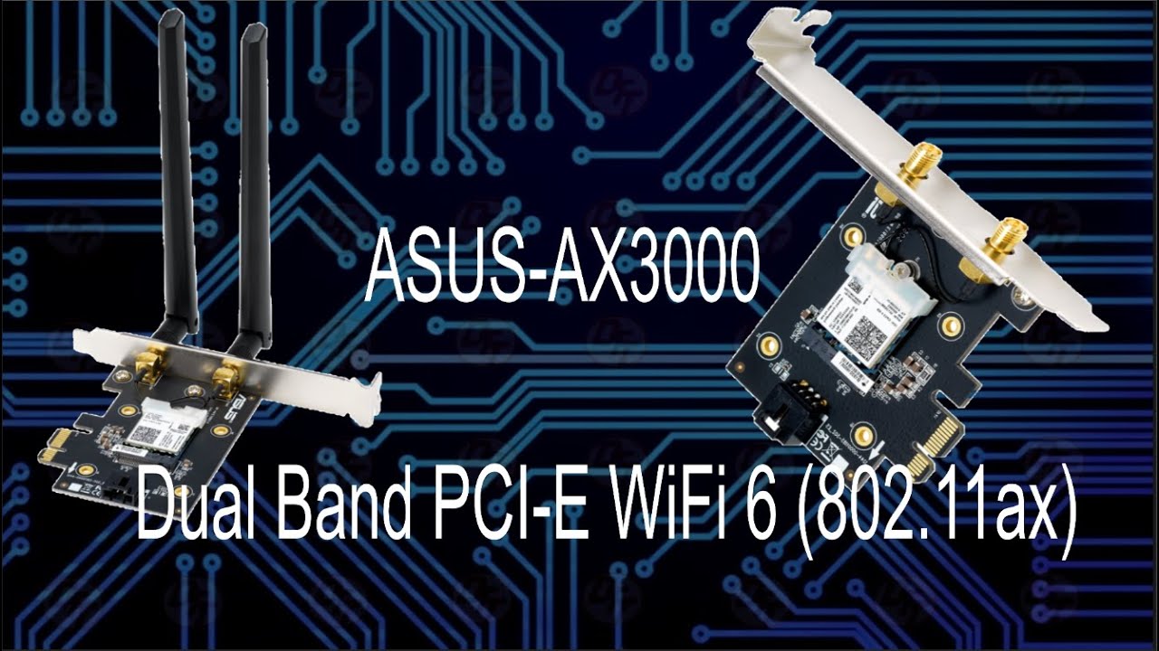 Asus AX3000 Dual band PCIE (802.11ax) - YouTube