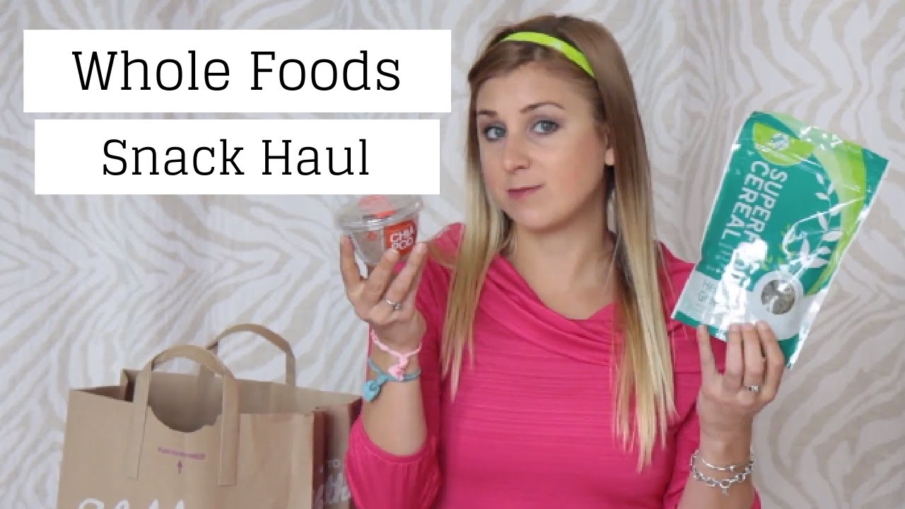 Splurge Worthy Whole Foods Snack Haul - YouTube