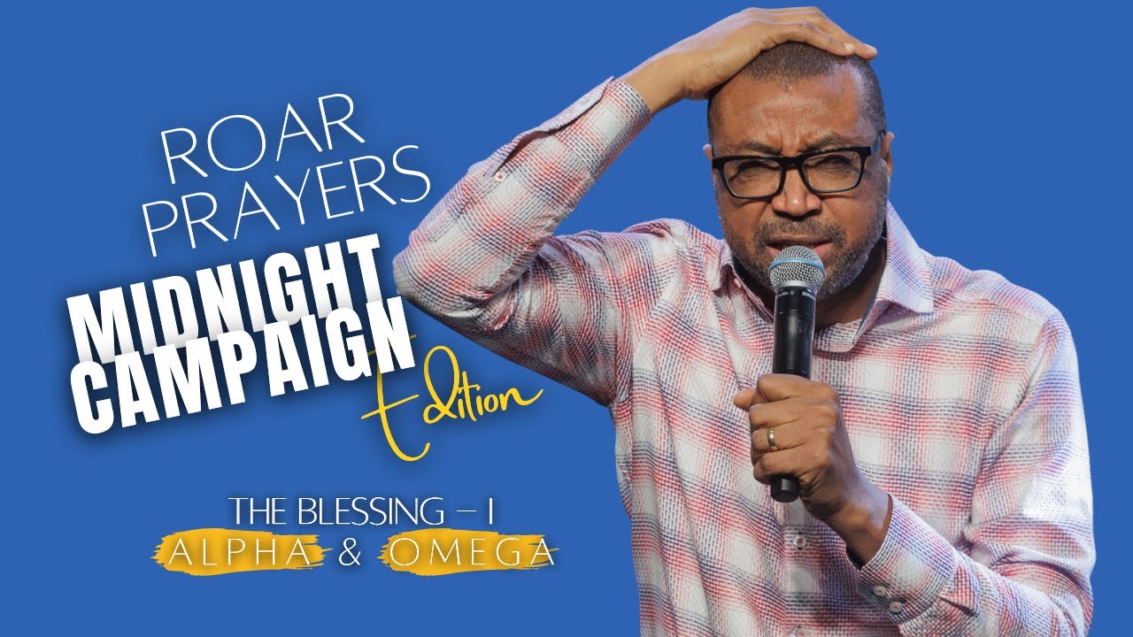 ROAR Prayers (Midnight Edition) - The Blessing I (Alpha & Omega) - YouTube