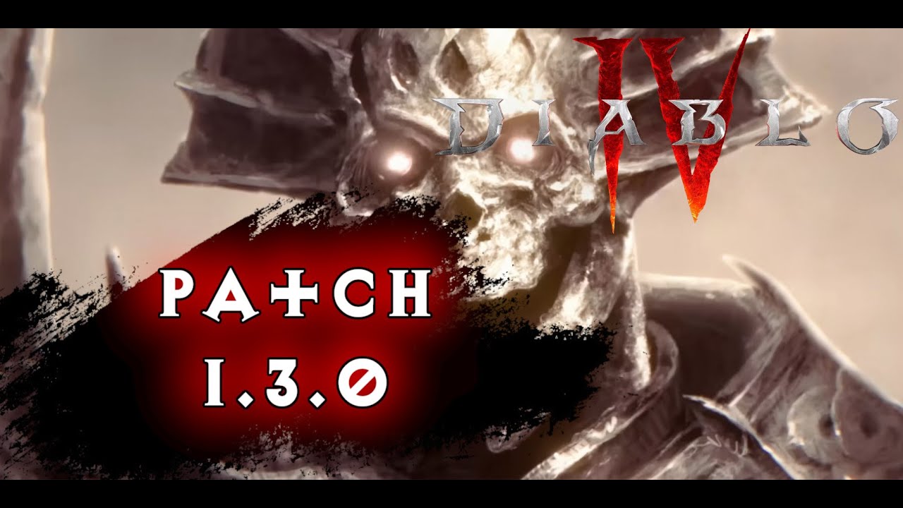 Diablo: IV Patch 1.3.0 - YouTube