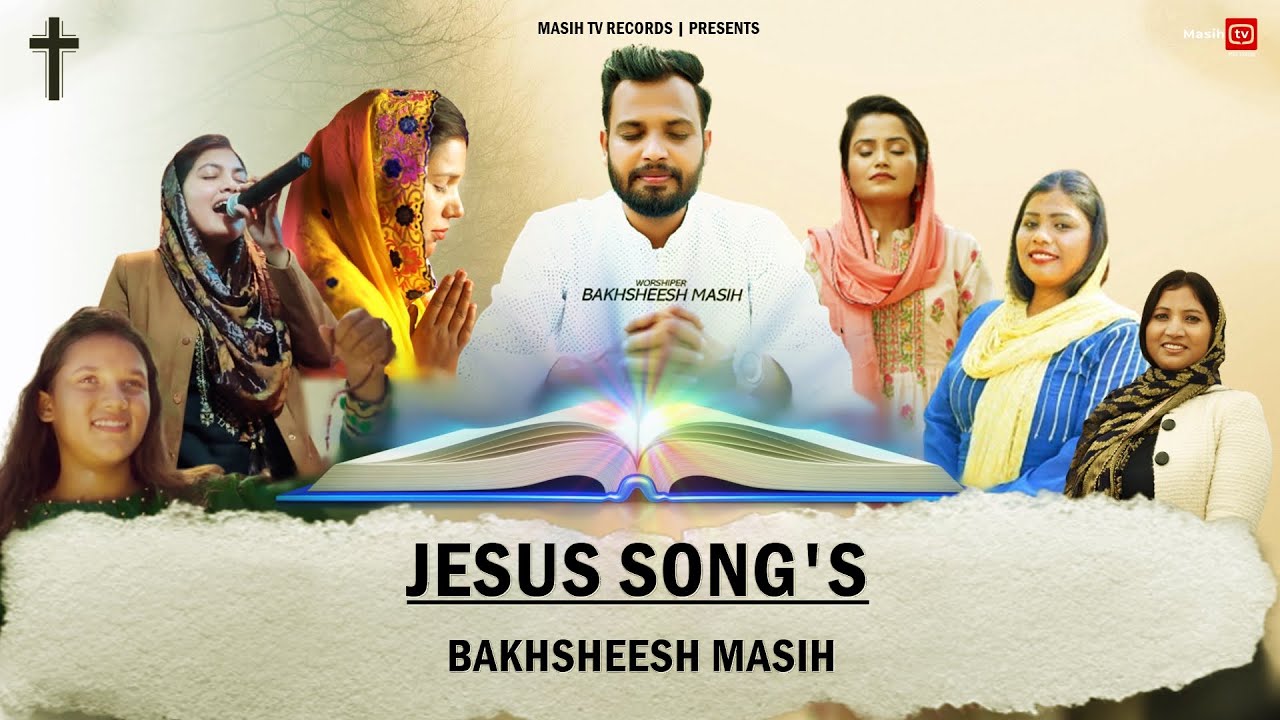 NEW MASIH SONG'S || BAKHSHEESH MASIH || MASIH TV RECORDS 2022 - YouTube