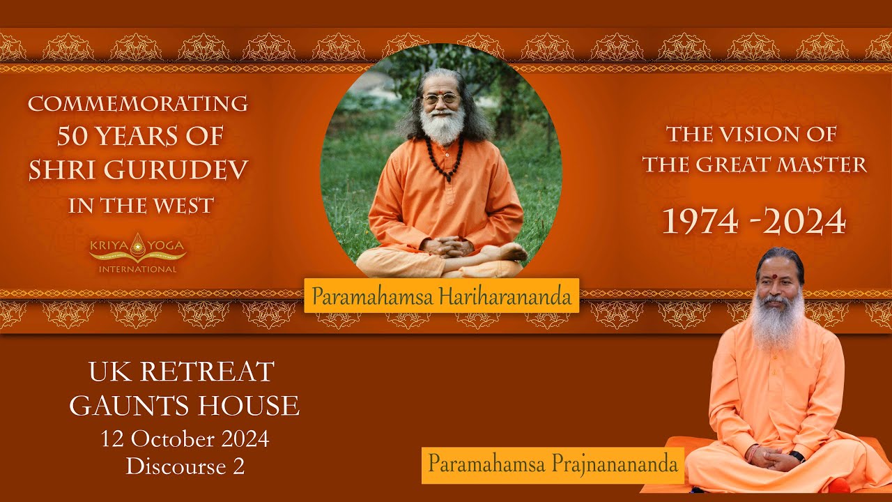 UK Kriya Yoga Retreat with Paramahamsa Prajnanananda - Discourse 2 on ...