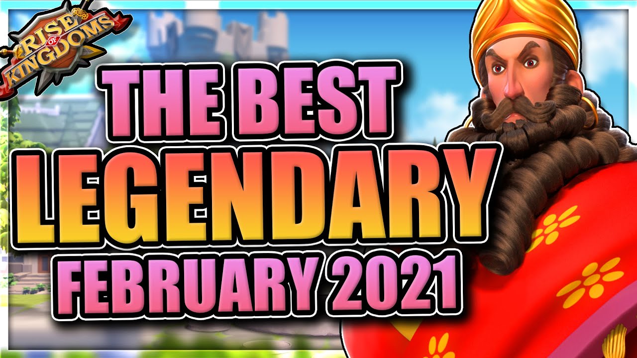 Legendary Commander Tier List For Rise Of Kingdoms February 2021 legendary-commander-tier-list-for-rise-of-kingdoms-february-2021