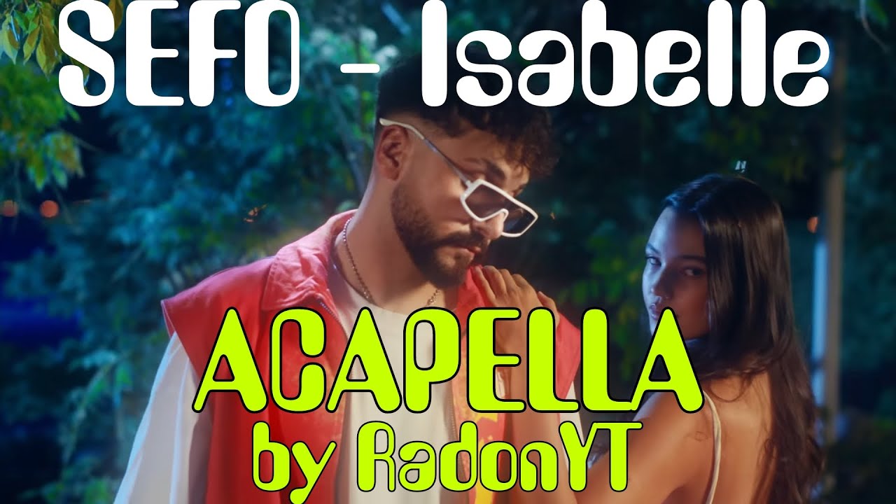 SEFO - Isabelle (Official Acapella) Hi-Res HQ - YouTube