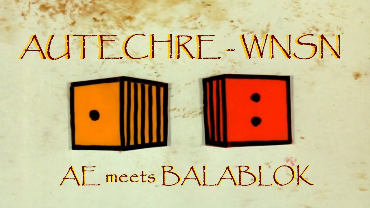 Autechre - WNSN vs Balablok - YouTube