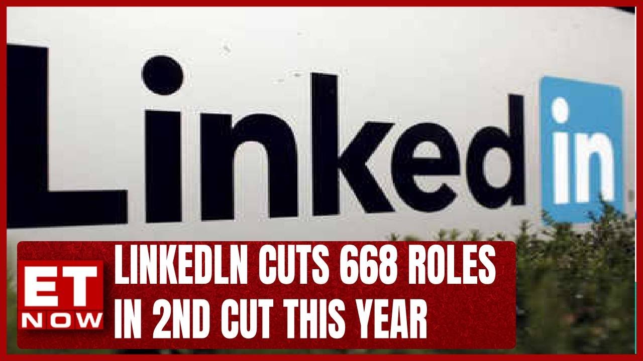 Linkedln Cuts 668 Roles In 2nd Cut This Year |Country Garden To Default ...