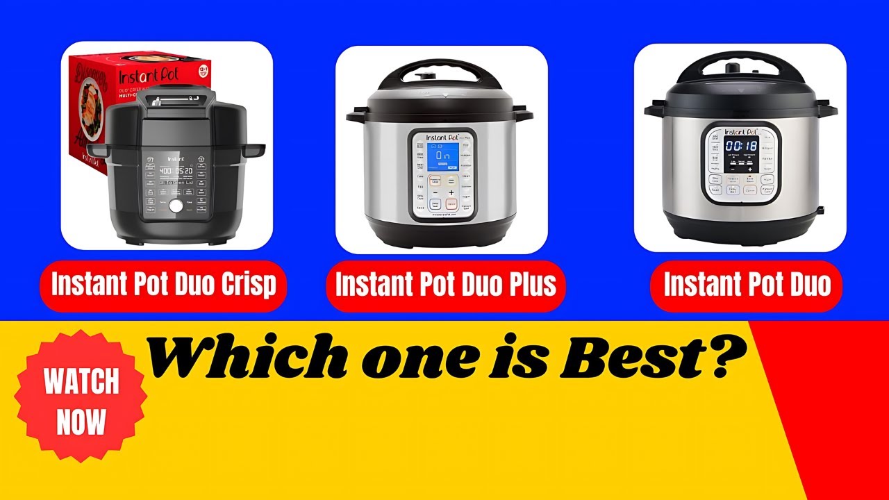 Instant Pot Duo Plus Vs Instant Pot Duo Vs Instant Pot Duo Crisp I ...