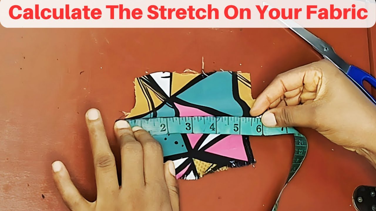 How to Calculate The Stretch on Your Fabric - YouTube