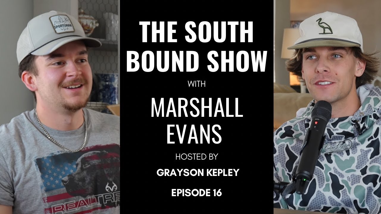 Marshall Evans | The South Bound Show w/ Grayson Kepley #16 - YouTube