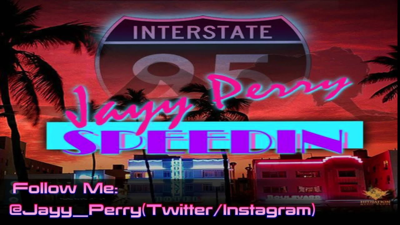 Jayy Perry - Speedin' Prod. By Pierre Medor - YouTube