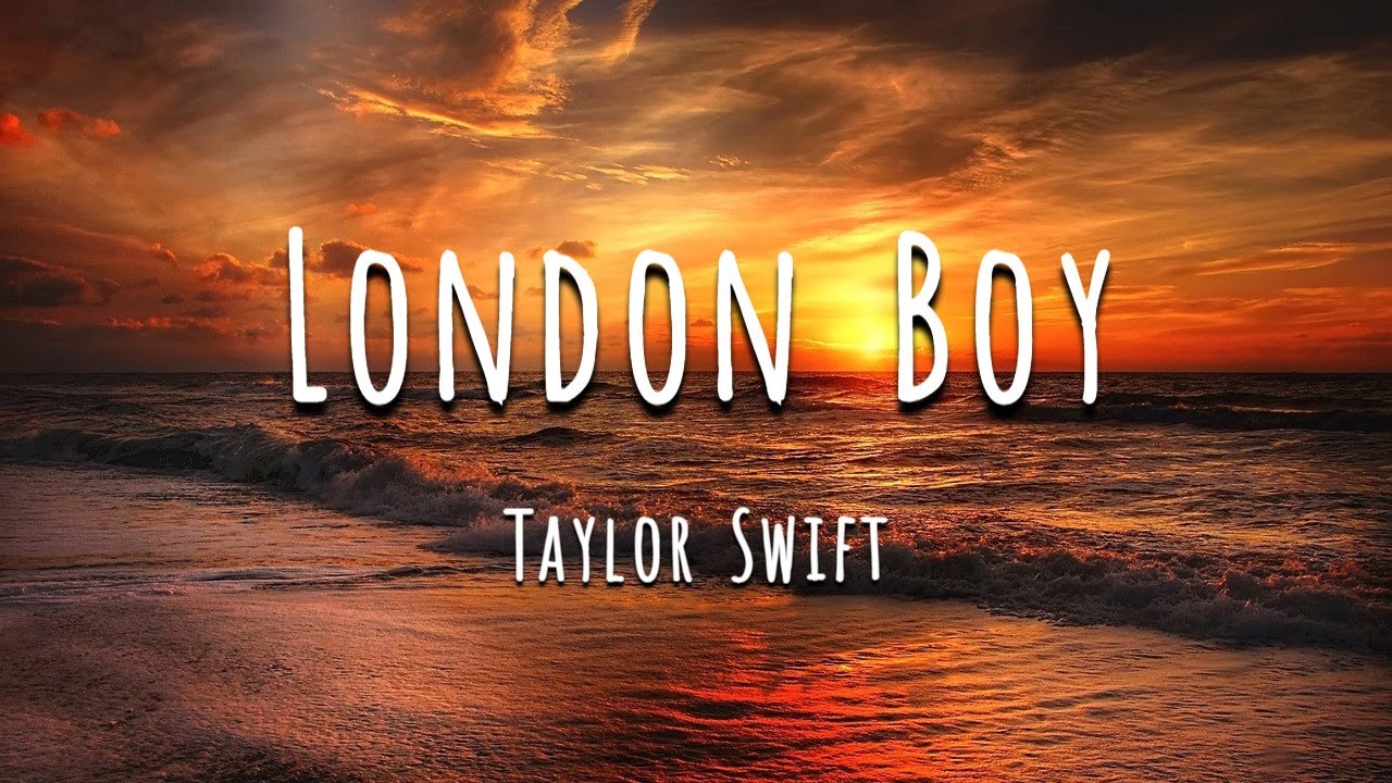 London Boy - Taylor Swift (Lyrics) - YouTube