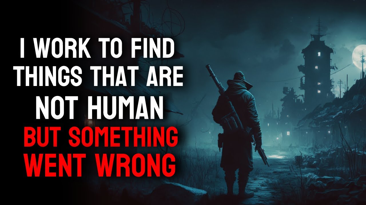 I Work to Find Things that Are Not HUMAN but Something WENT WRONG - YouTube