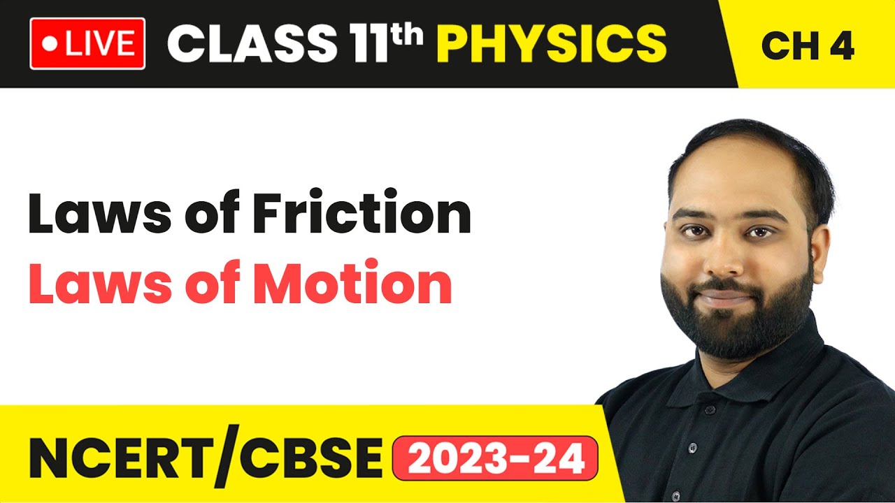 Laws of Friction - Laws of Motion | Class 11 Physics Chapter 4 | LIVE ...