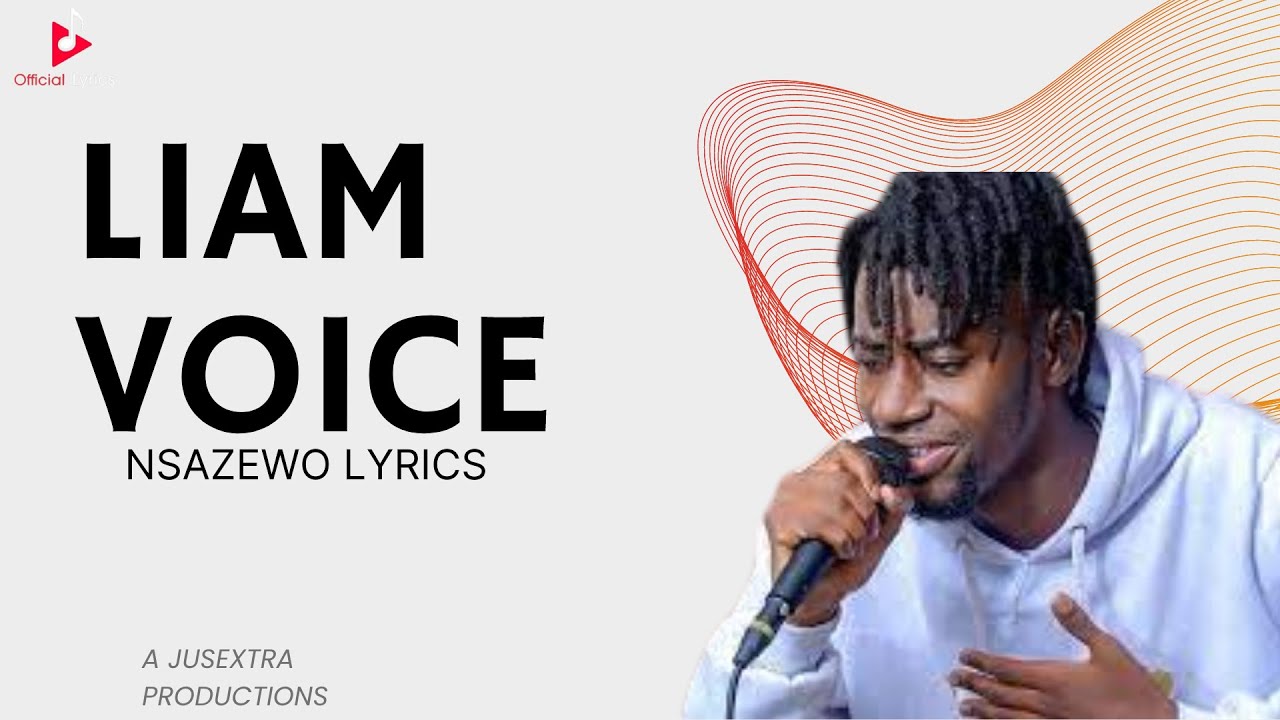 Nsazeewo – Liam Voice (Lyrics Video) - YouTube