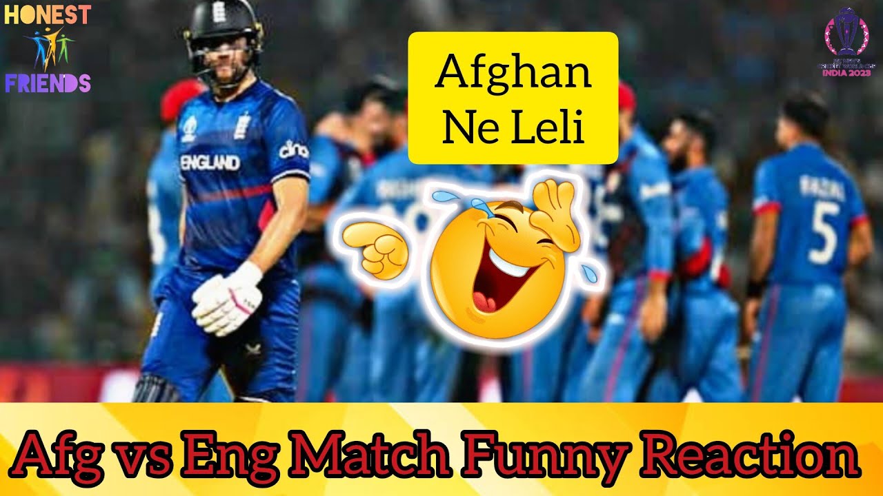 Afghanistan Vs England World Cup Match Funny Reaction Honest Friends ...