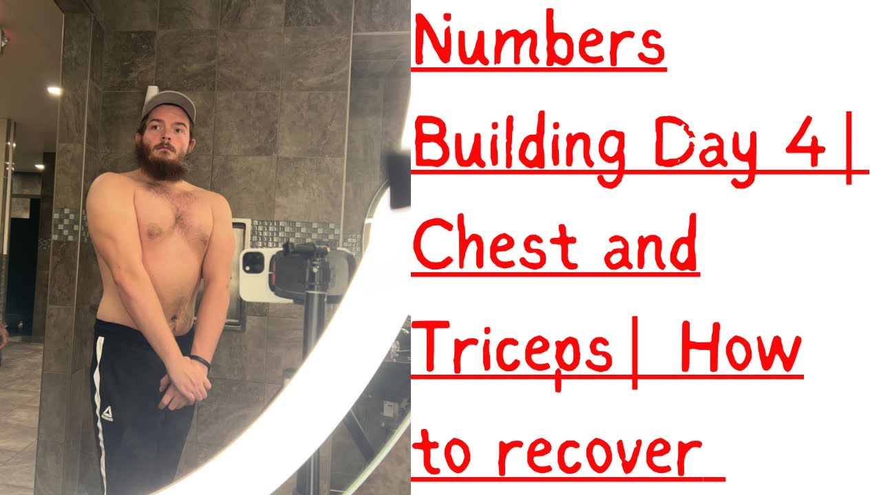 Numbers Building Day 4| Chest and Triceps| How to recover!!! - YouTube