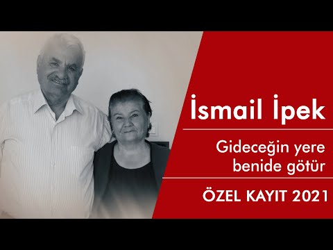 İsmail İpek - Gideceğin Yere Benide Götür (Özel Kayıt 2021)