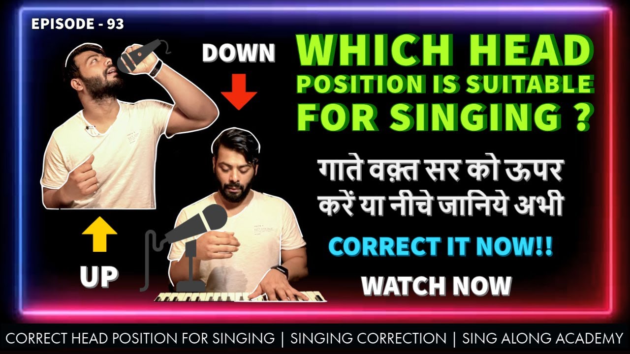 Best Head Position during Singing | Right Posture of Singing | Episode ...