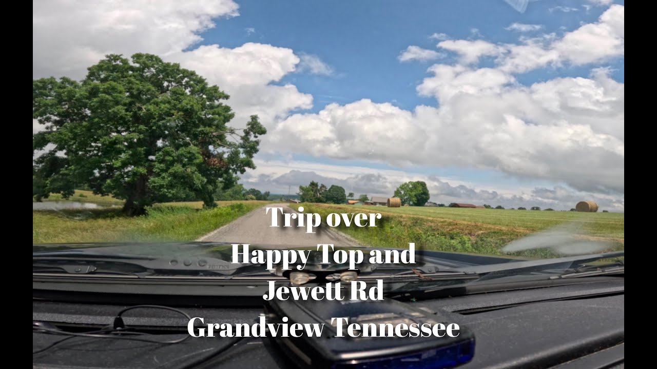 Happy Top and Jewett Road Grandview Tennessee #homestead #grandview # ...