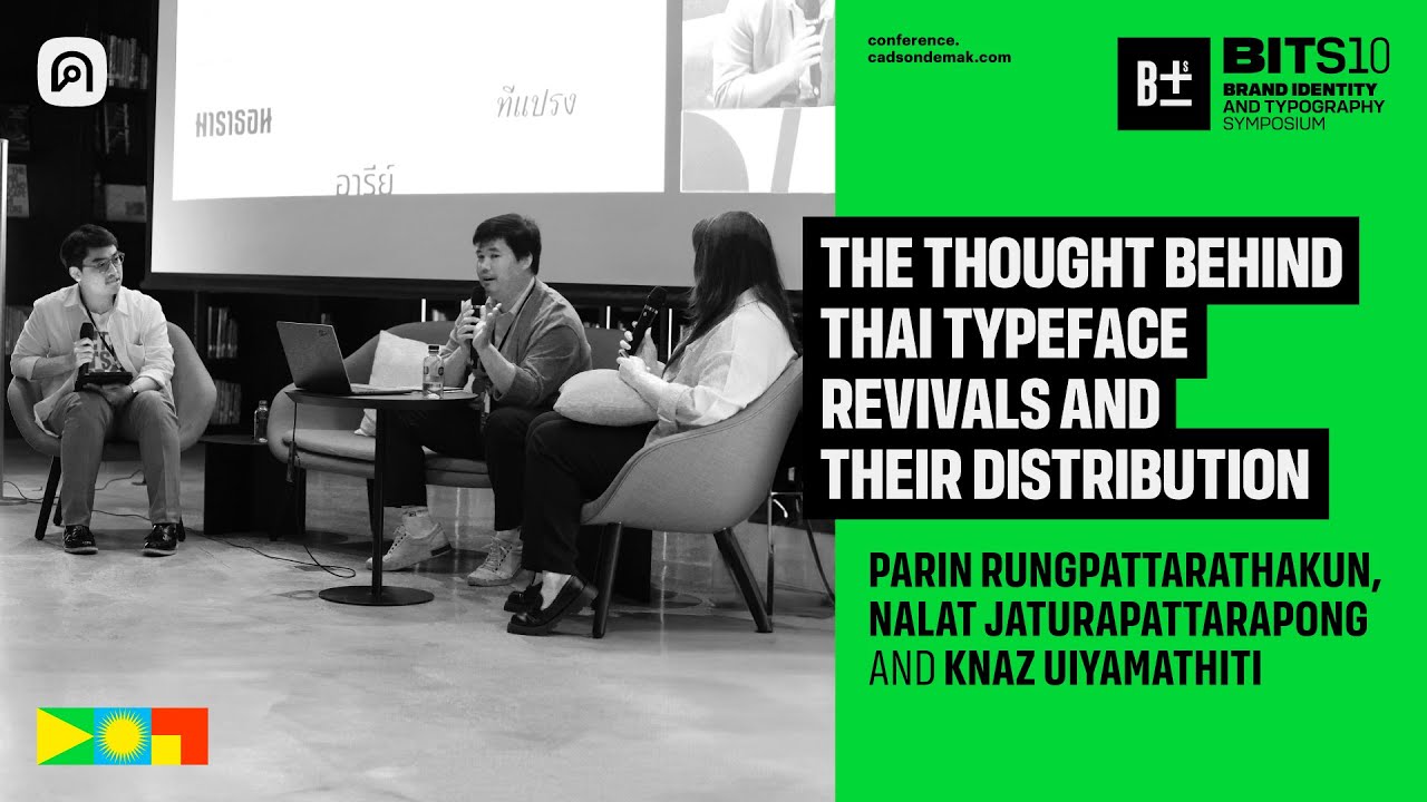 The thought behind Thai typeface revivals and their distribution | BITS10 - YouTube