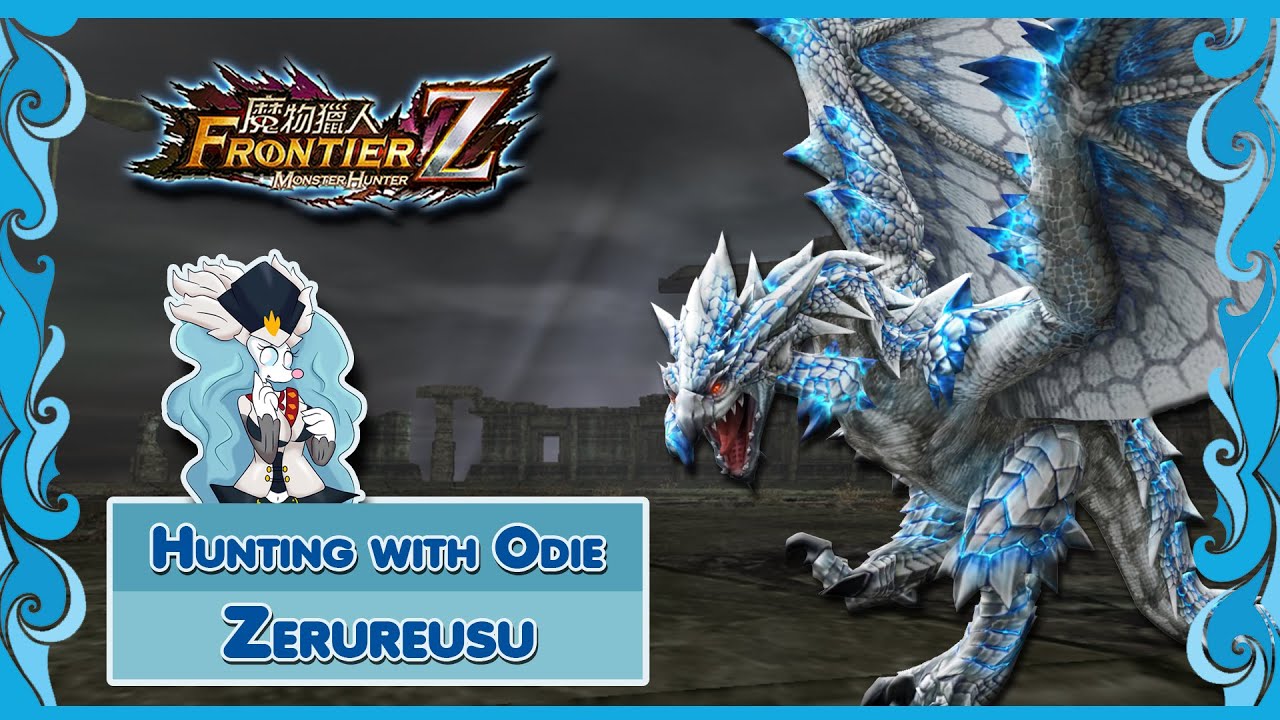 Monster Hunter : Frontier | Hunting with Odie | Zerureusu [Burst ...