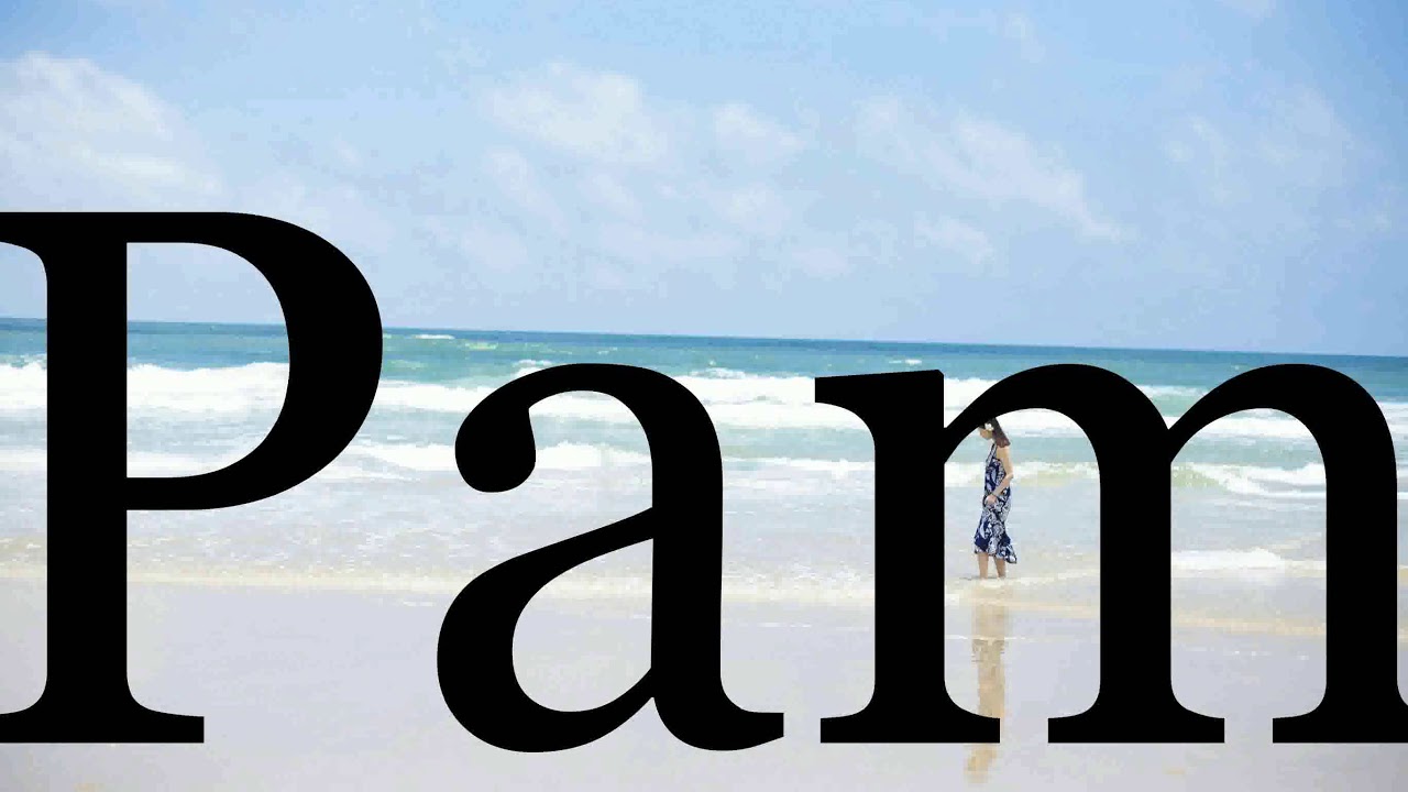 How To Pronounce Pam🌈🌈🌈🌈🌈🌈Pronunciation Of Pam - YouTube