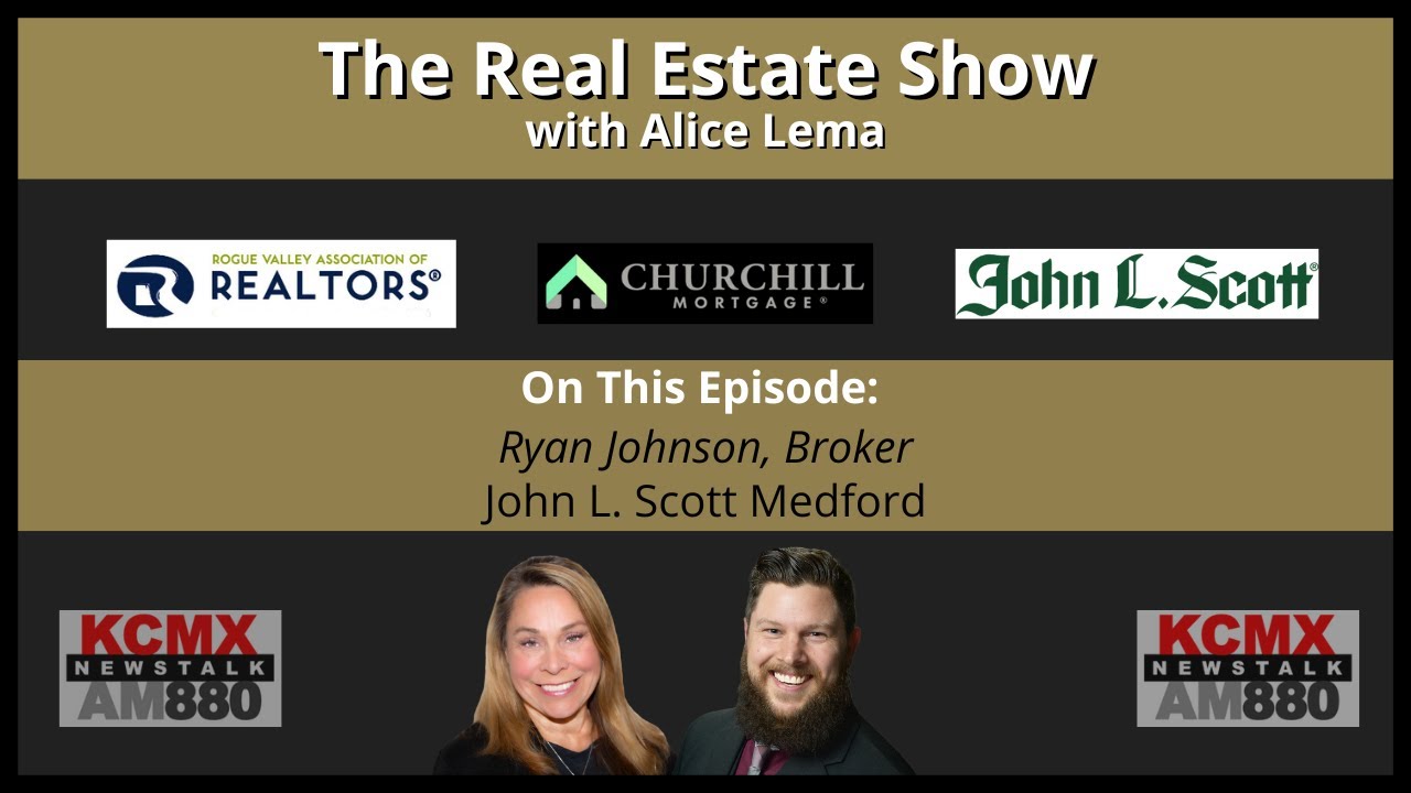 Southern Oregon Real Estate Show: Ryan Johnson, Broker John L. Scott ...