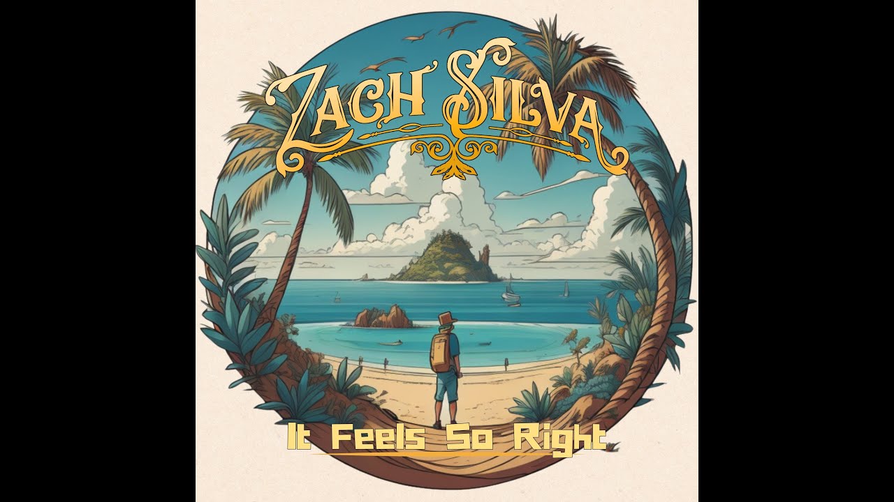 Zach Silva - "It Feels So Right" - with Lyrics - YouTube