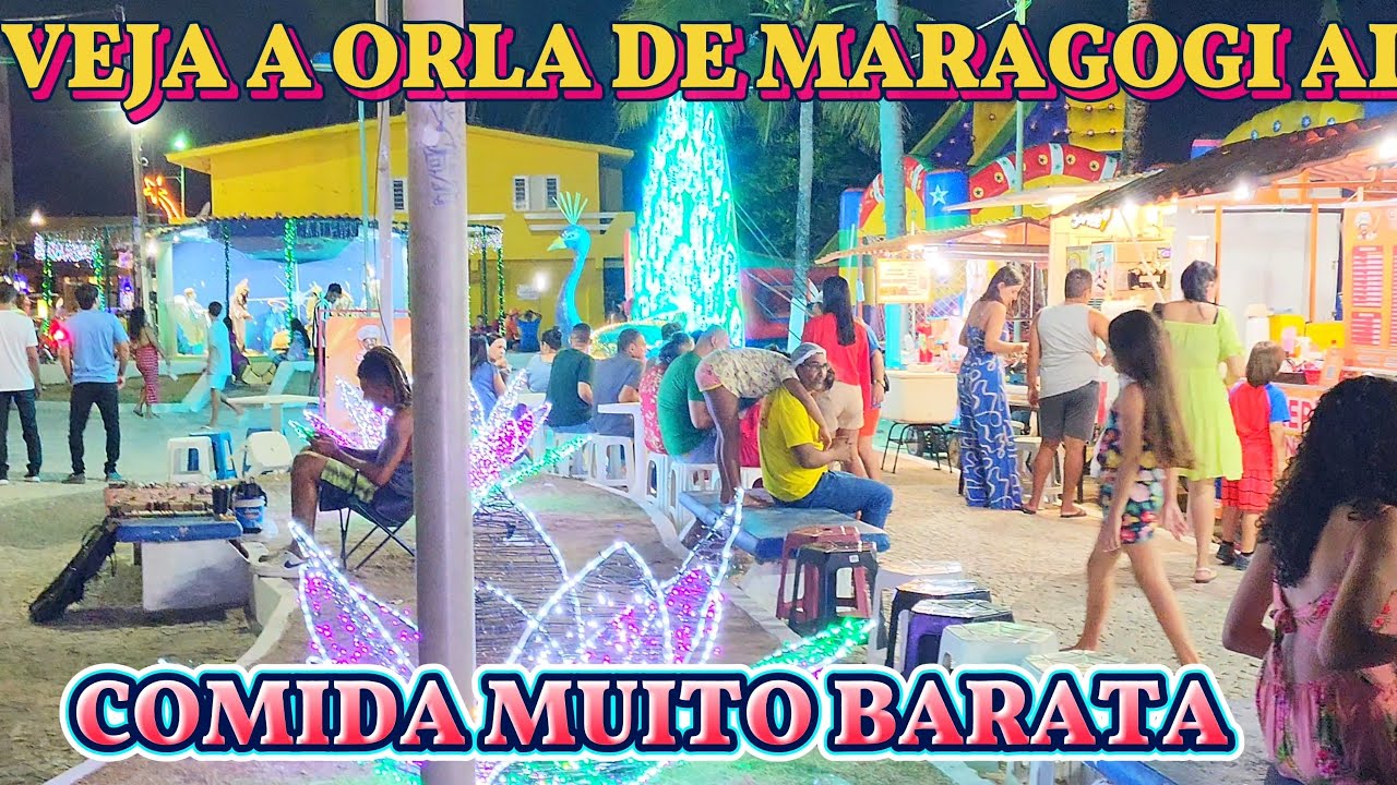 Maragogi AL Veja Como Esta A Orla A Noite Preços De Comidas Muito ...