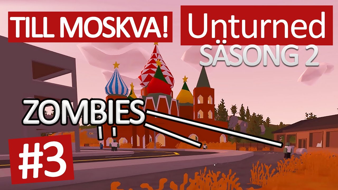 Unturned - #3 - Till Moskva! - YouTube