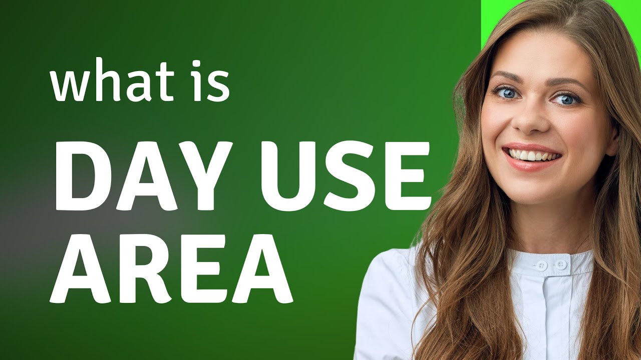 Exploring the Outdoors: Understanding "Day Use Area" - YouTube