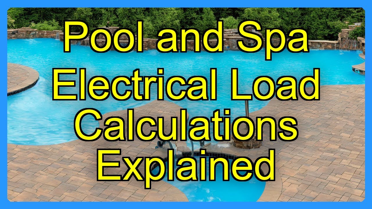 Pool and Spa Electrical Load Calculations Explained - YouTube